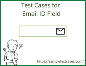 Test Case For Email Field And Email Field Validation 2023