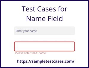 Positive and Negative Test Cases For Name Field 2022