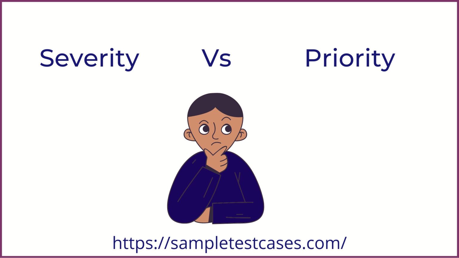 Difference Between Severity And Priority In Software Testing