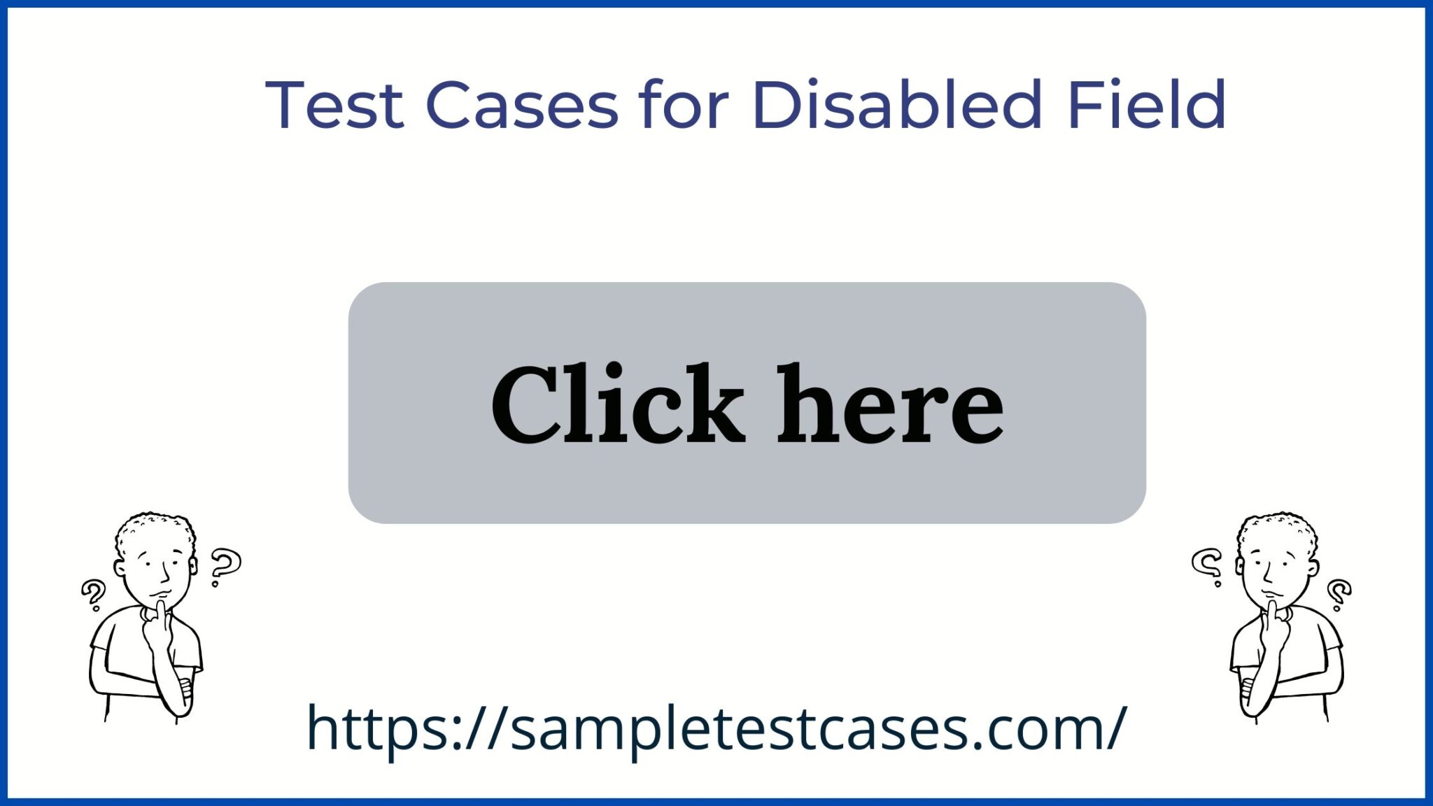 Test Cases and Test Scenarios For Disabled Field 2023