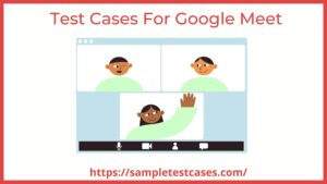 Test Cases For Google Meet