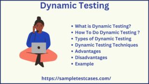 Dynamic Testing- Types, Tools, Techniques, Example & Advantages