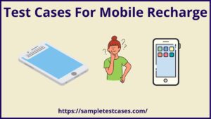 Test Cases For Mobile Recharge