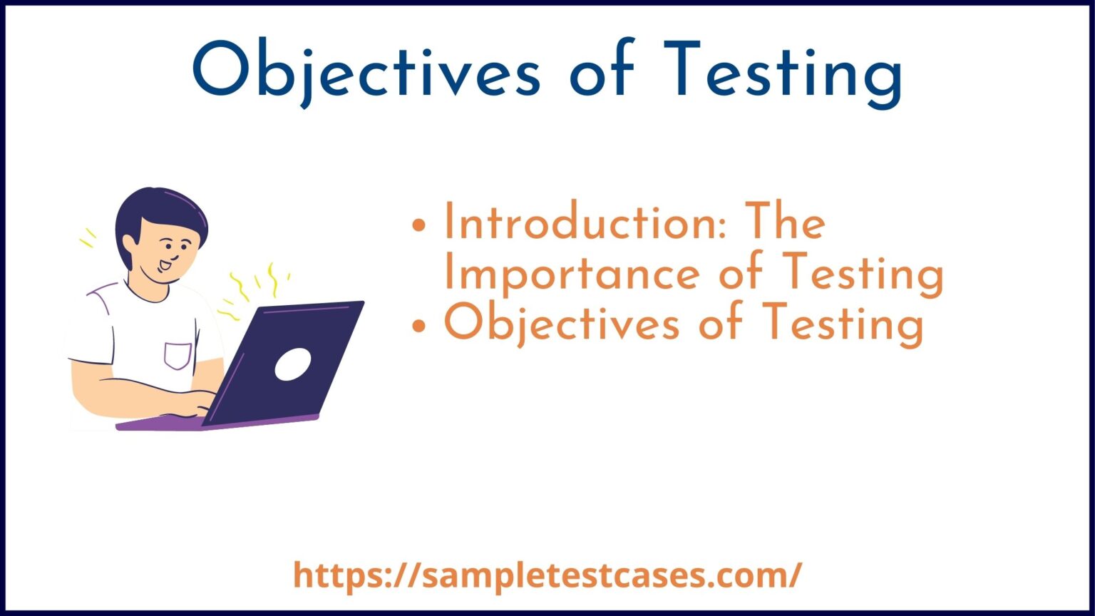 Objectives Of Testing In Software Testing Objectives Of Testing In Software Testing