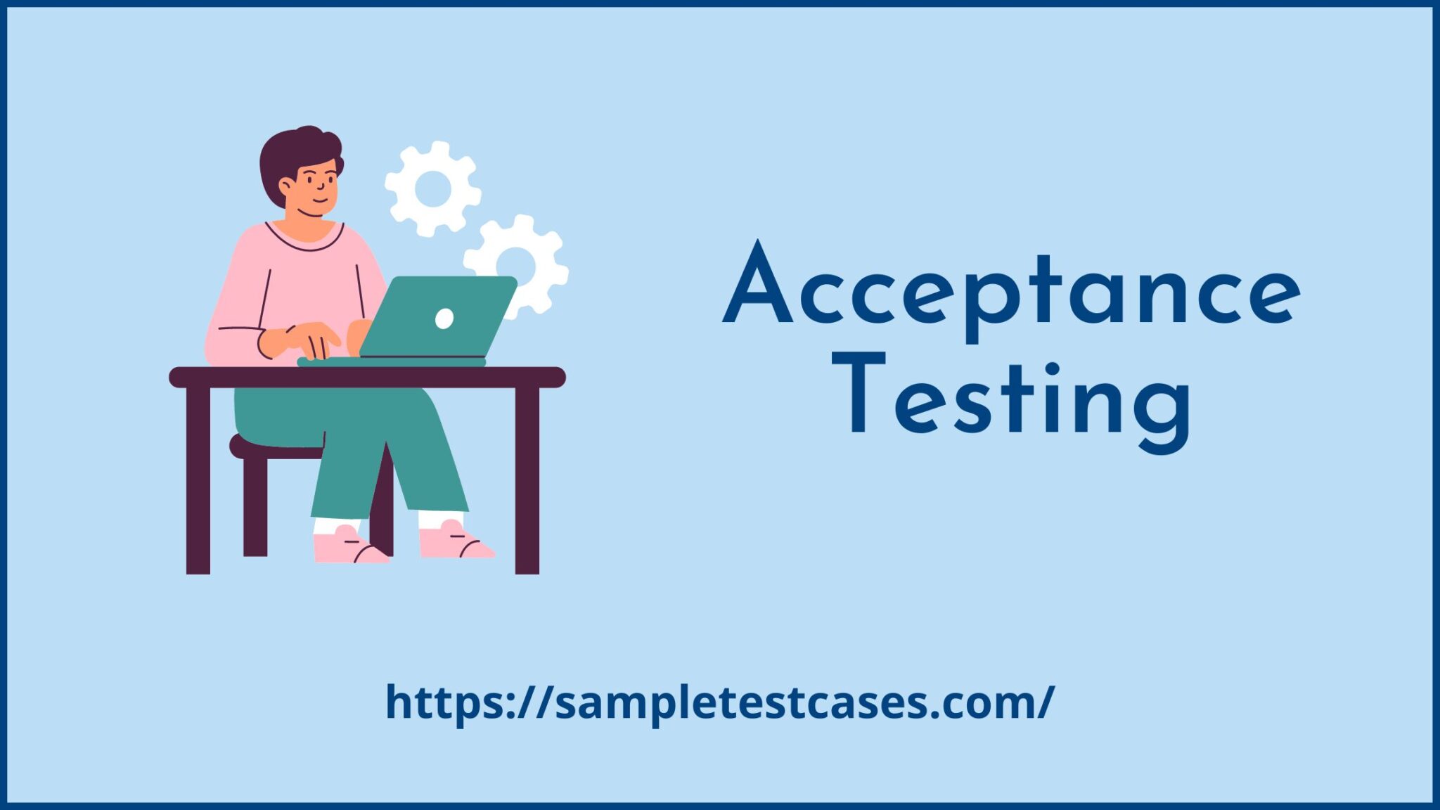Acceptance Testing in Software Testing