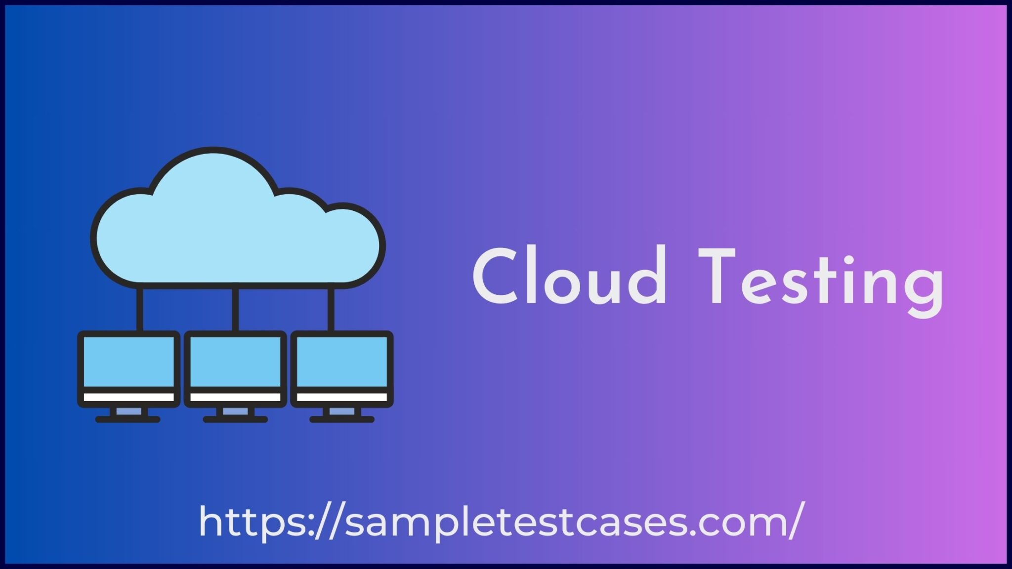 Cloud Testing Tutorial