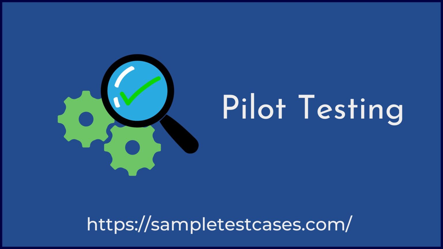Pilot Testing in Software Testing