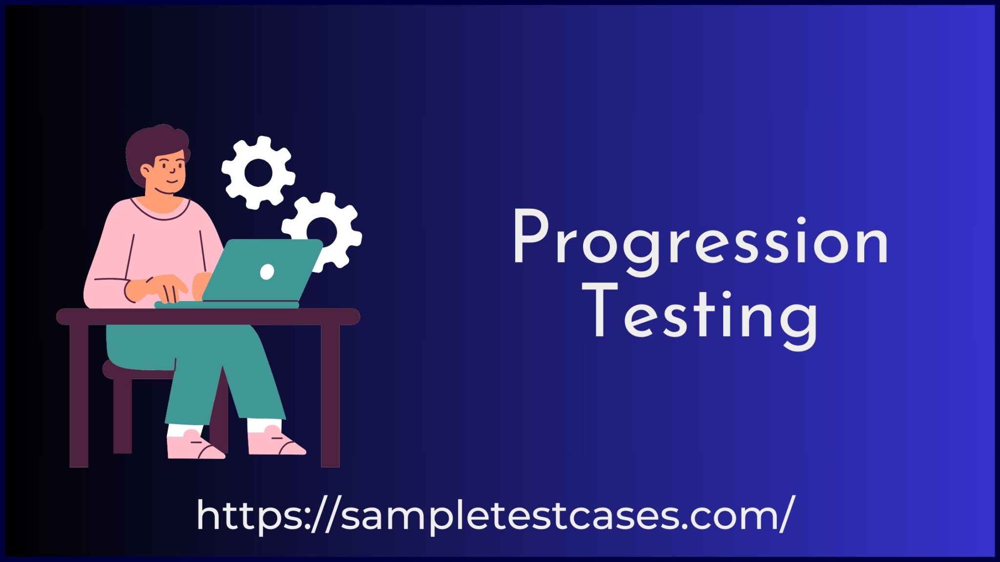 Progression Testing in Software Testing